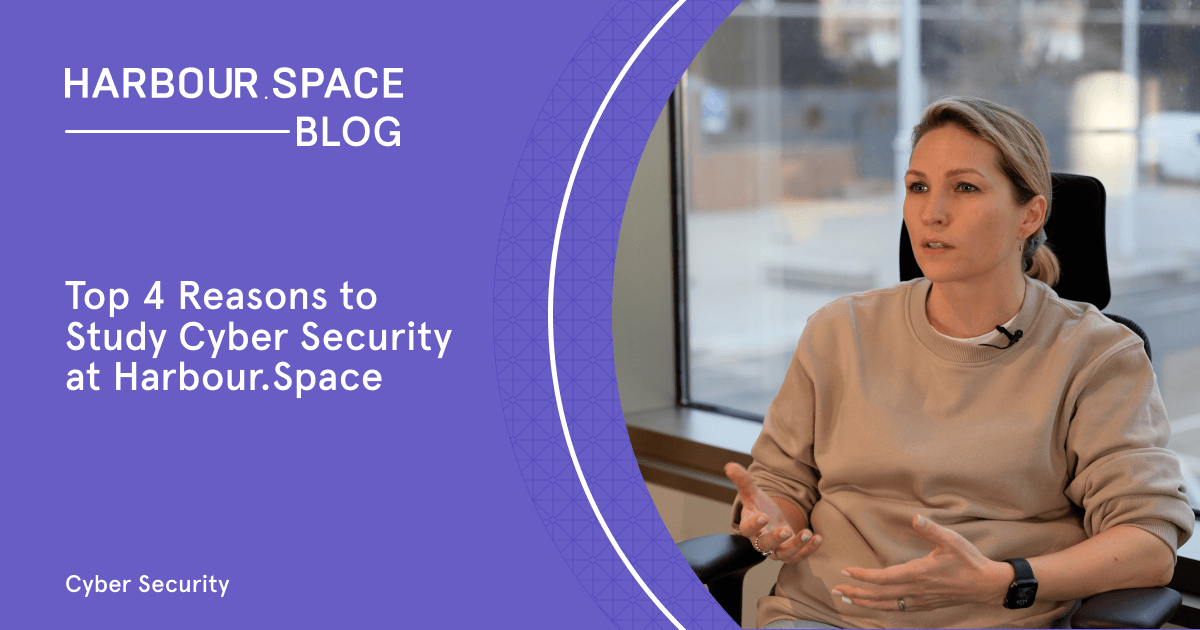 Top 4 Reasons to Study Cyber Security at Harbour.Space