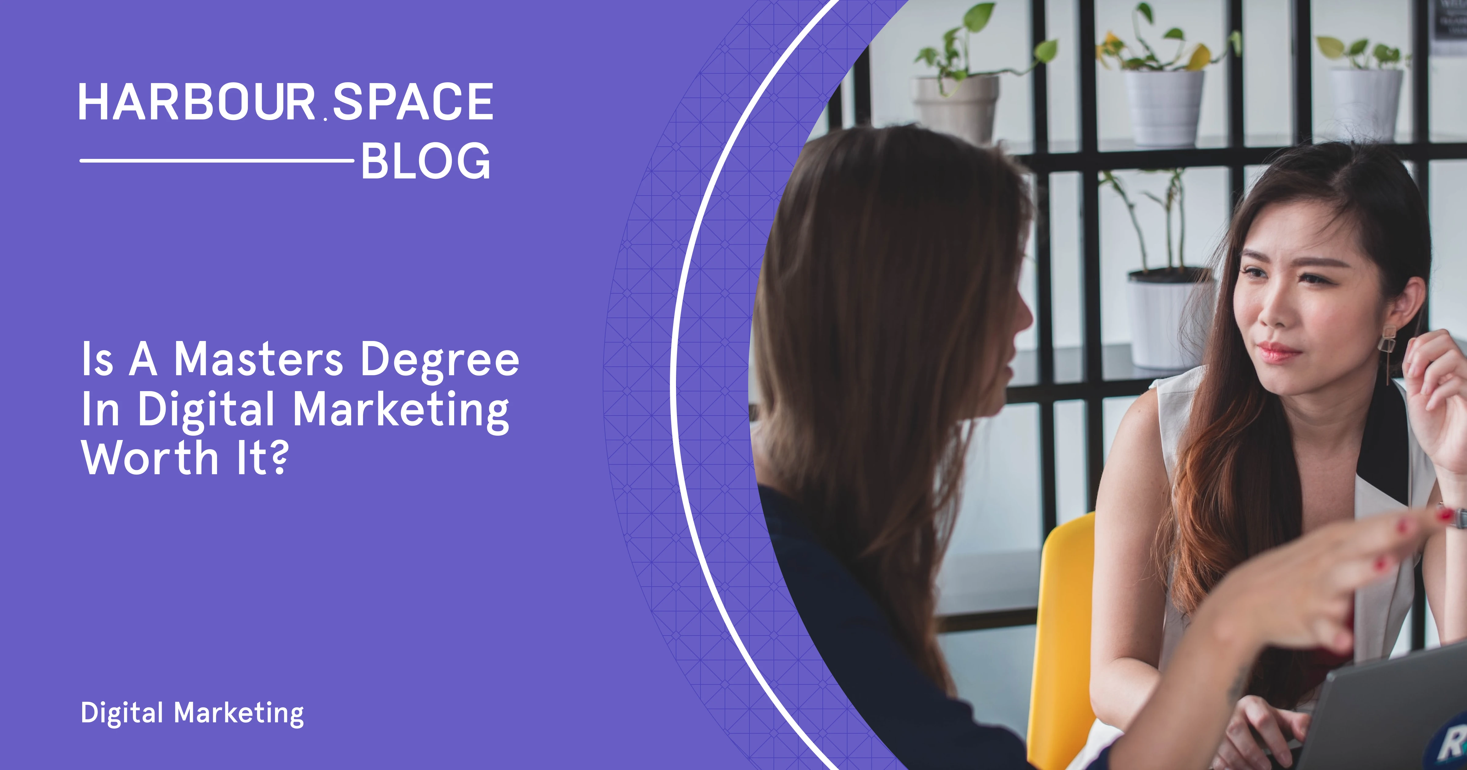 Is a Masters Degree in Digital Marketing Worth It?